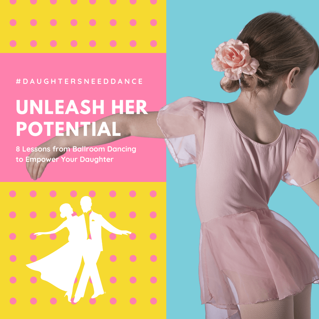 Unleash Her Potential: 8 Lessons from Ballroom Dancing to Empower Your ...